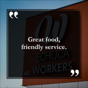 Echuca Workers – Your Club in the heart of Echuca